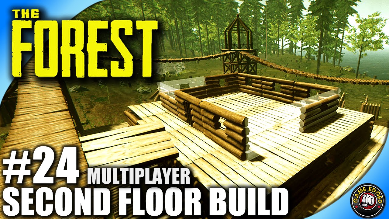 The Forest Let's Play Ep. 24 - Second Floor Base Build - Multiplayer W ...