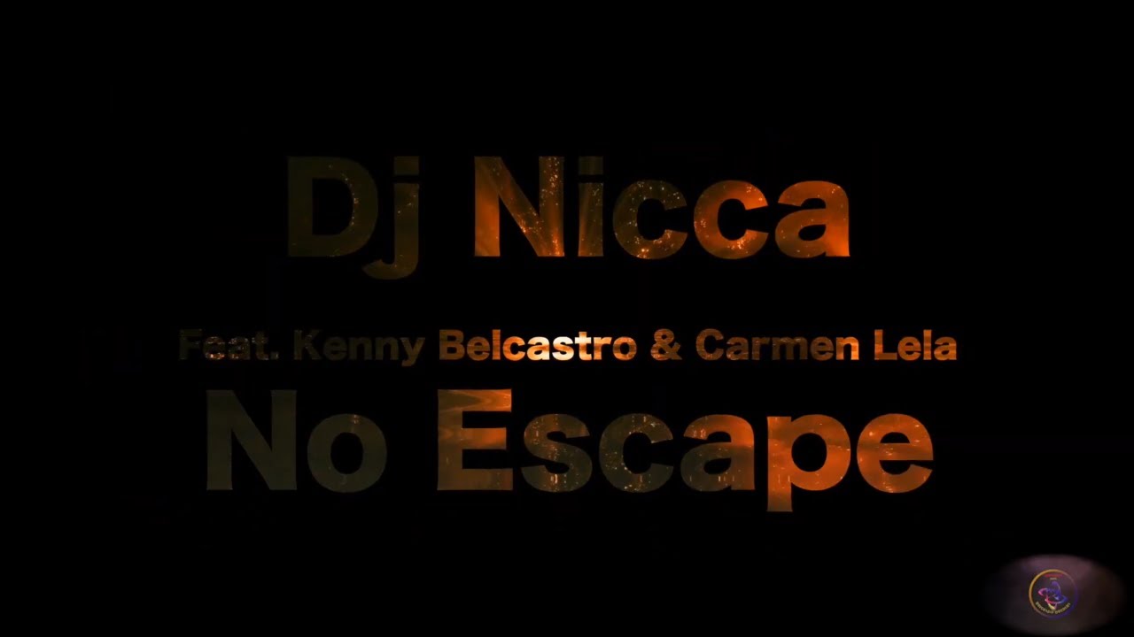 Dj Nicca - (feat.Kenny Belcastro) - No Escape - (Official Music Video ...