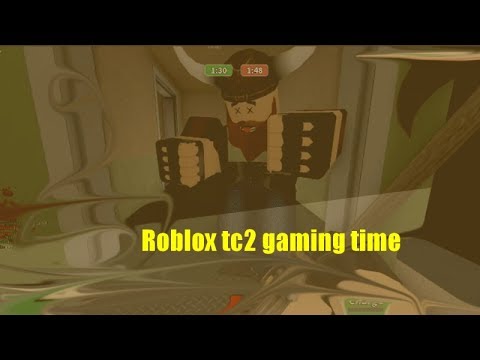 Tc2 roblox gaming time - YouTube