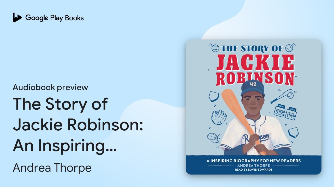The Story of Jackie Robinson: An Inspiring… by Andrea Thorpe ...
