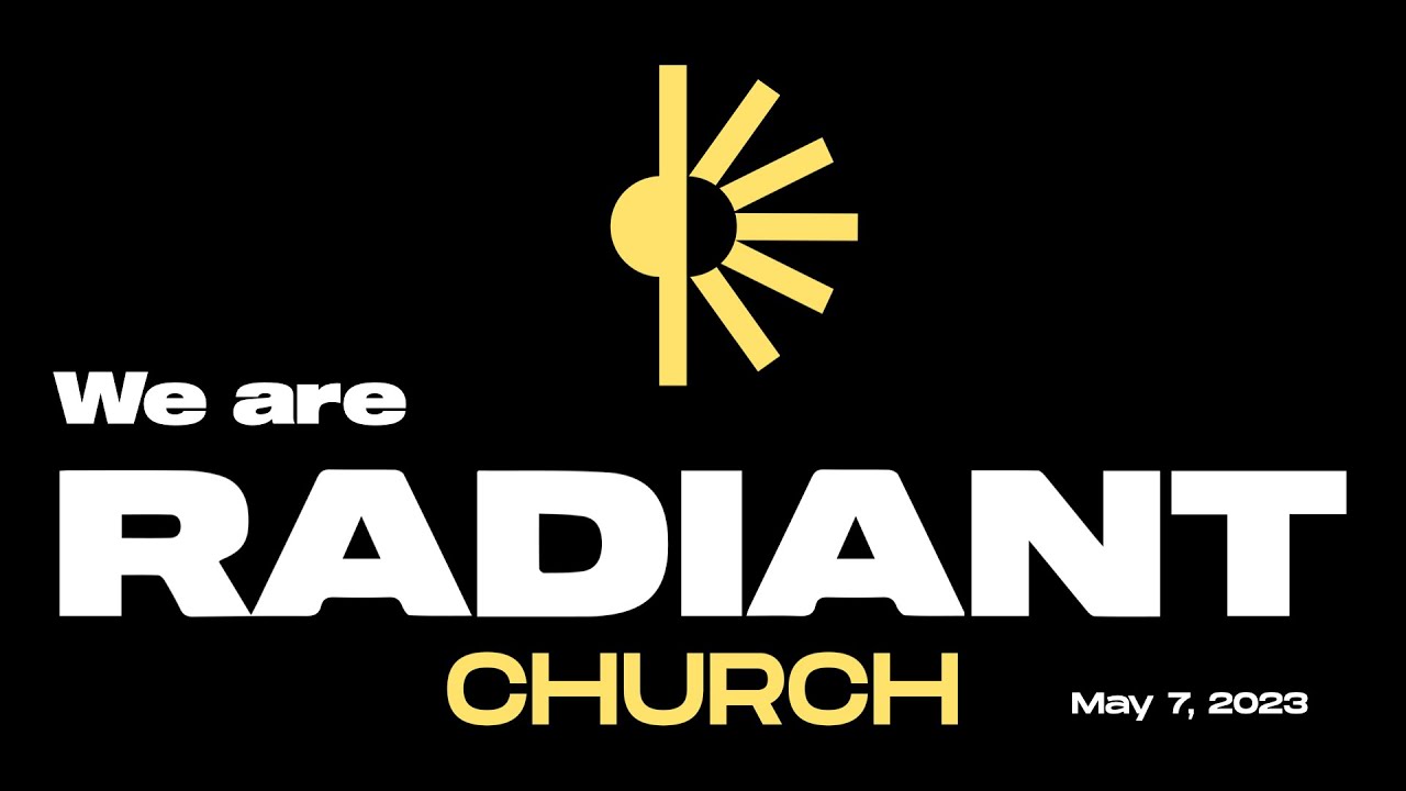 We are Radiant | Week 3 | May 7, 2023 - YouTube