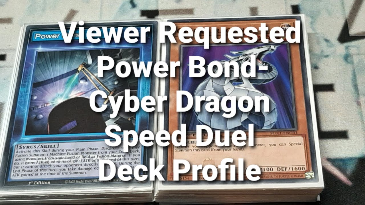 Viewer Requested Power Bond Cyber Dragon Speed Duel Deck Profile November 2022 - YouTube