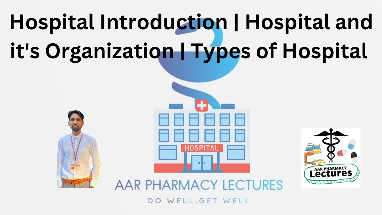 Hospital Introduction | Hospital and it's Organization | Types of ...