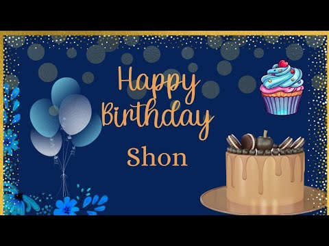Happy Birthday Shon #shon - YouTube