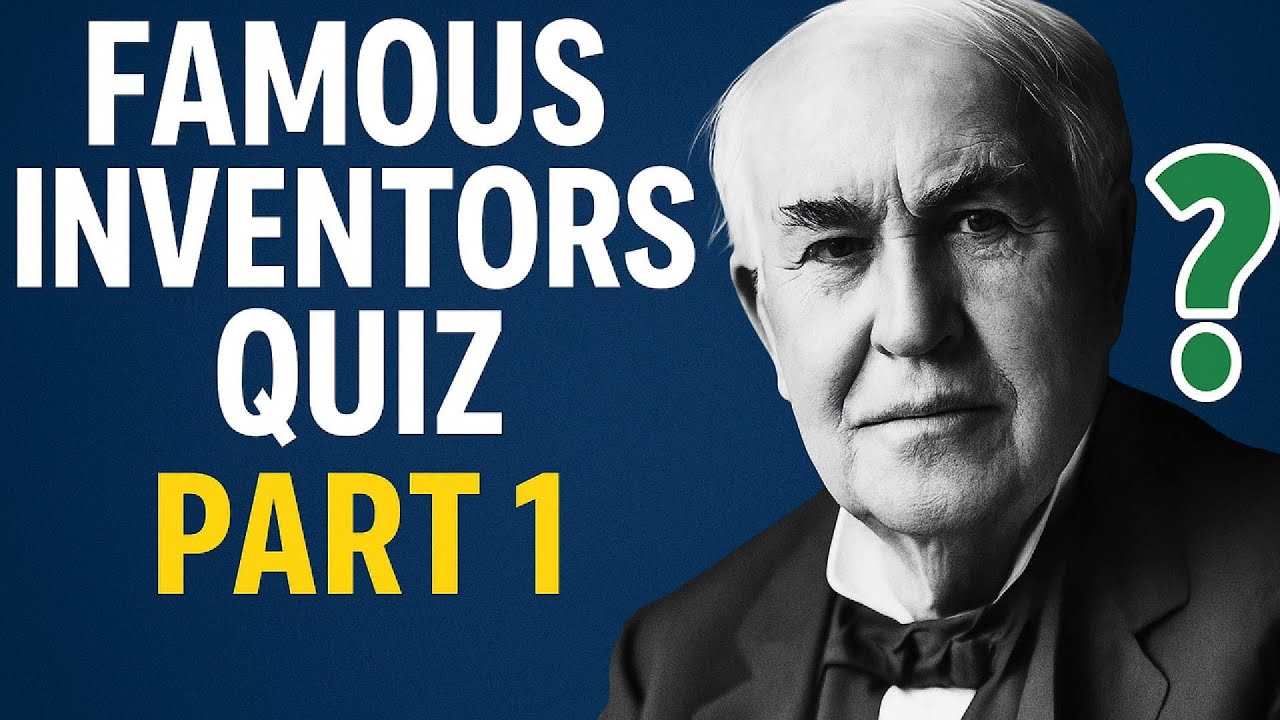 Famous Inventors Quiz 🧠 | Can You Get All 10 Right? - YouTube