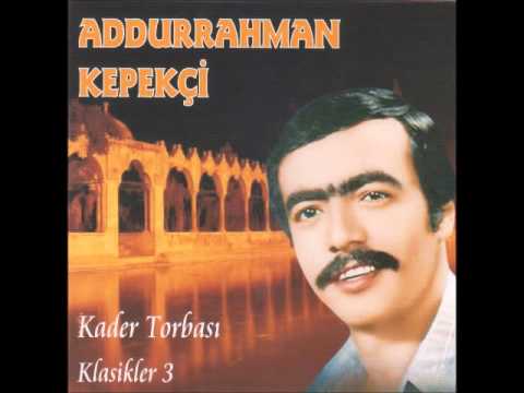Abdurrahman Kepekçi  -  Gelbari Gelbari