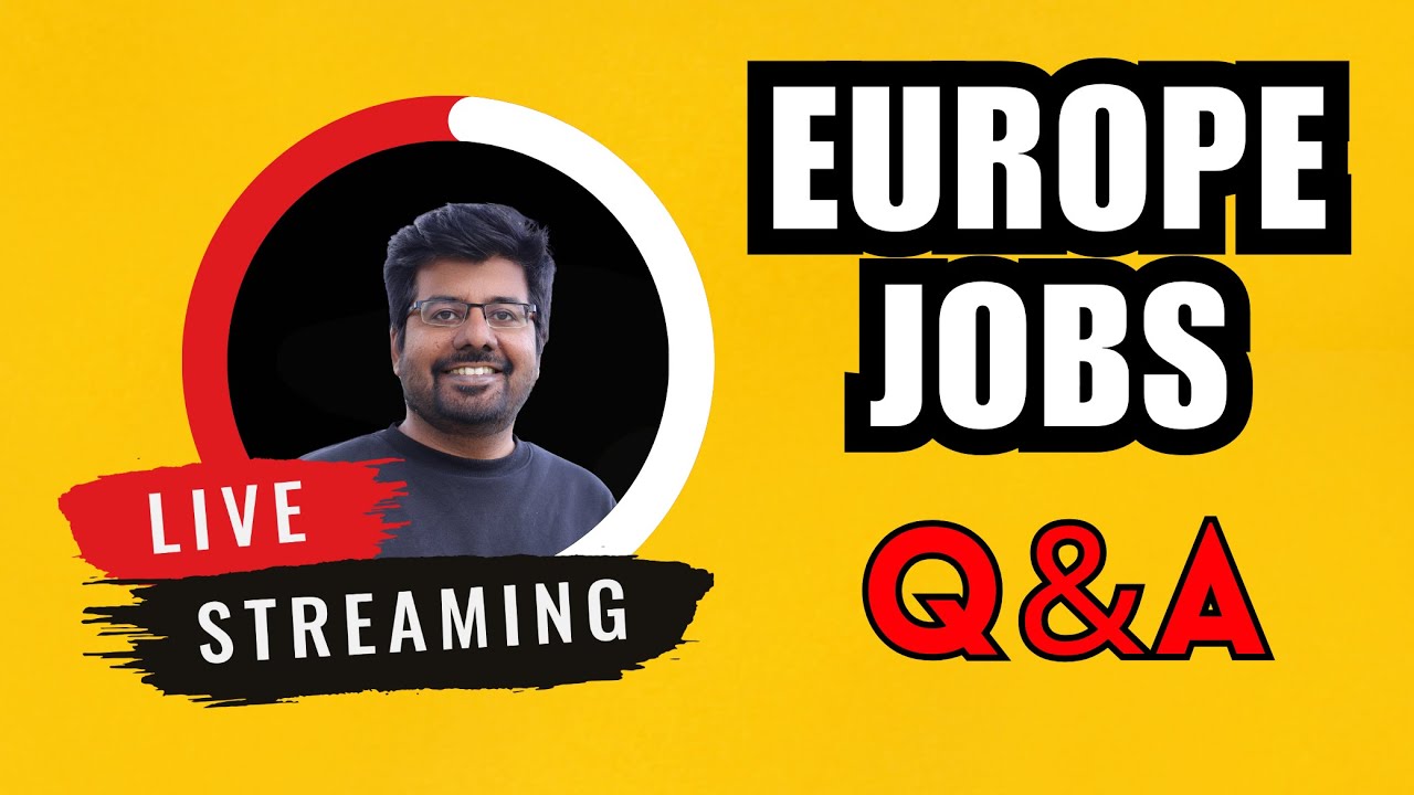 🔴LIVE Q&A - HOW TO GET A JOB IN EUROPE? - YouTube