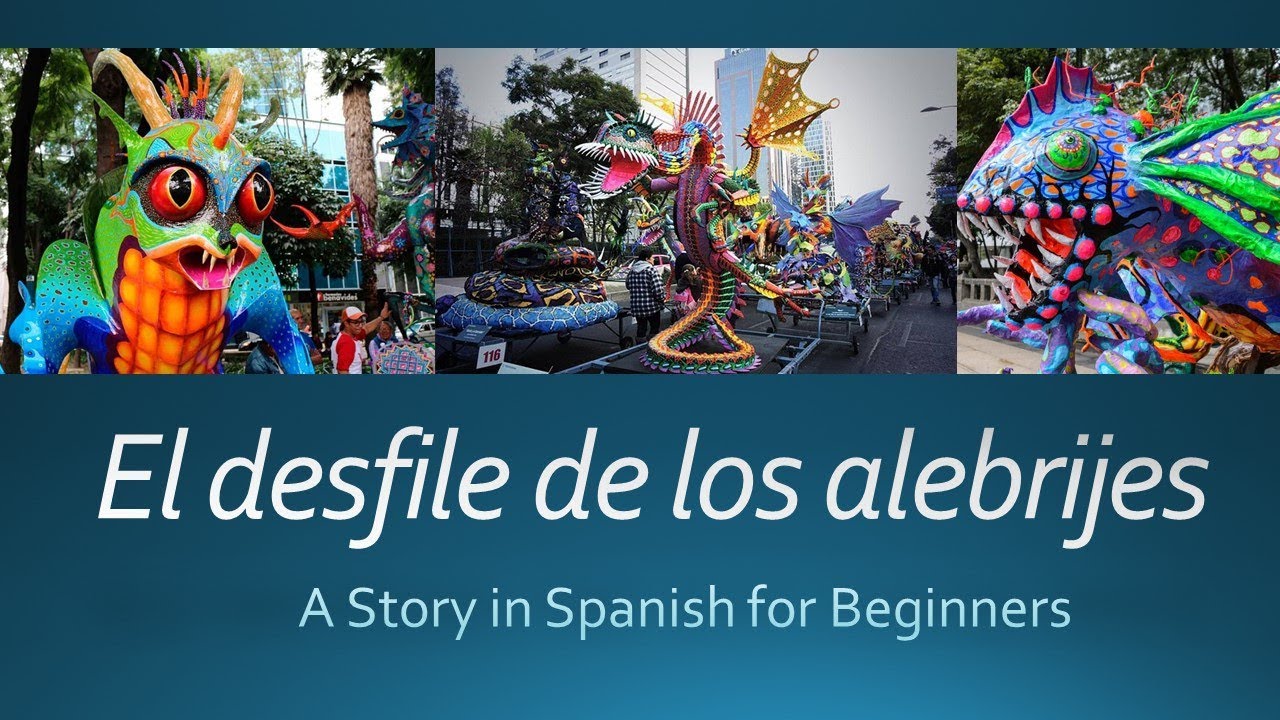 El desfile de los alebrijes: A Story in Spanish for Beginners - YouTube