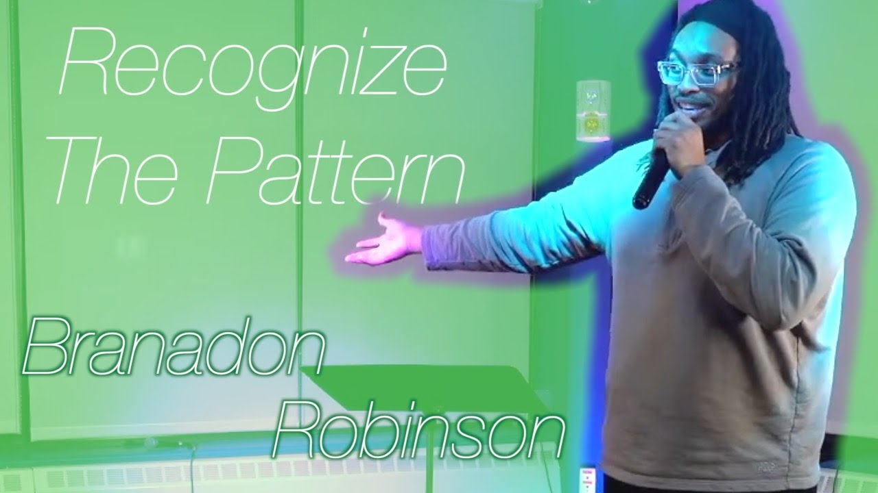 Recognize The Pattern | Brandon Robinson - YouTube