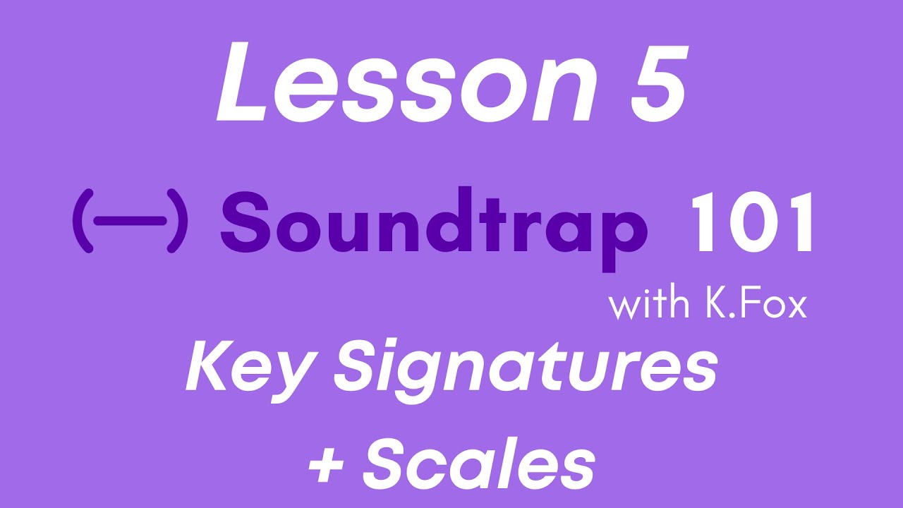 Lesson 5 - Key Signatures and Scales - YouTube
