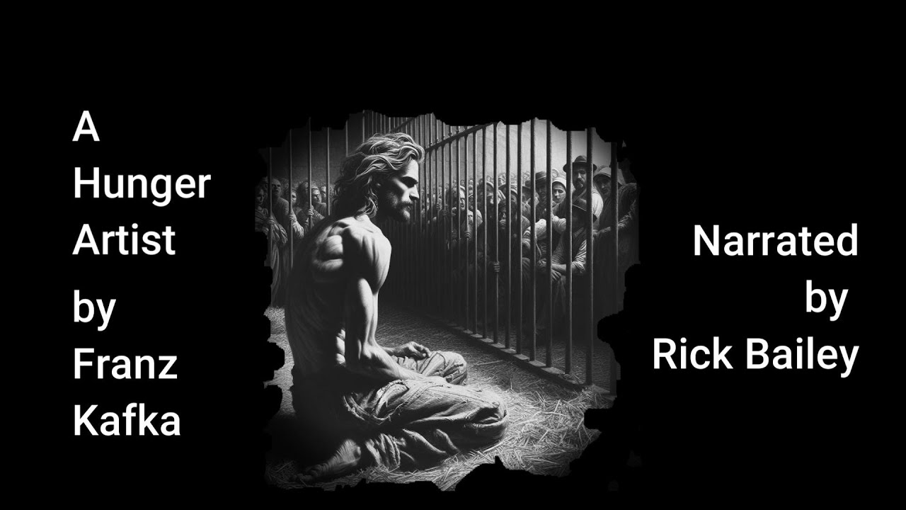 'A Hunger Artist' by Franz Kafka narrated by Rick Bailey - YouTube