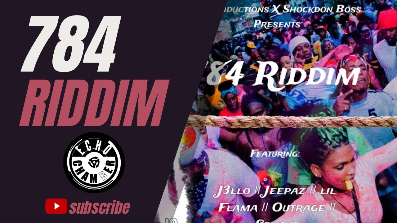 784 Riddim Mix! | Echo Chamber - YouTube