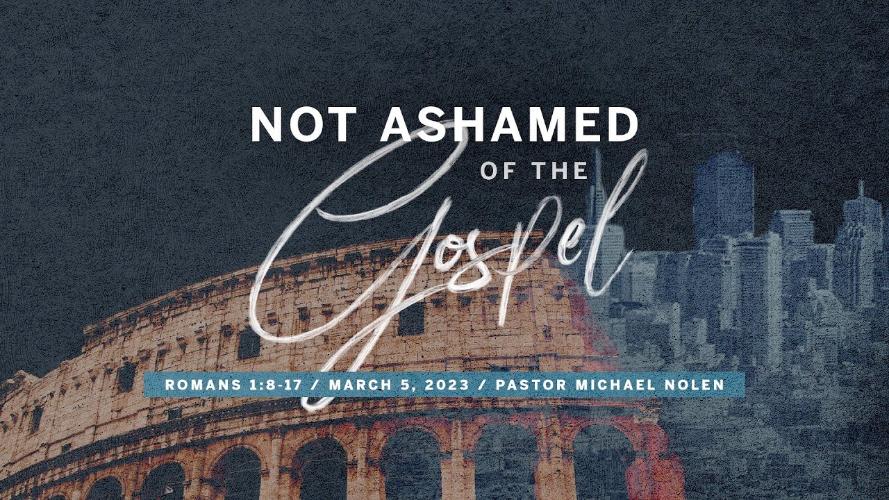 Not Ashamed of the Gospel, 10:45AM Service - YouTube