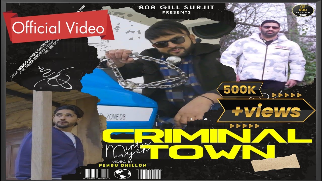 Criminal Town (Official Video) | Mintoo Hayer | Gill Surjit | Punjabi ...