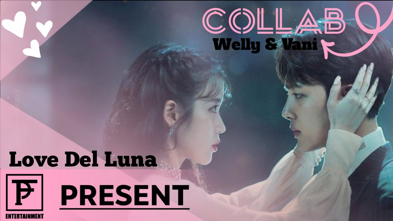 COLLAB 」Welly & Vani - Love Del Luna (Original by TAEYONG NCT ft. PUNCH ...