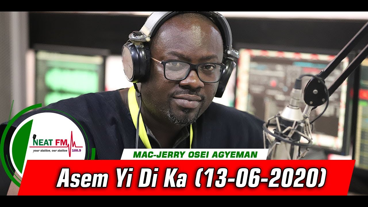 ASEM YI DI KA WITH MAC JERRY OSEI AGYEMAN - YouTube