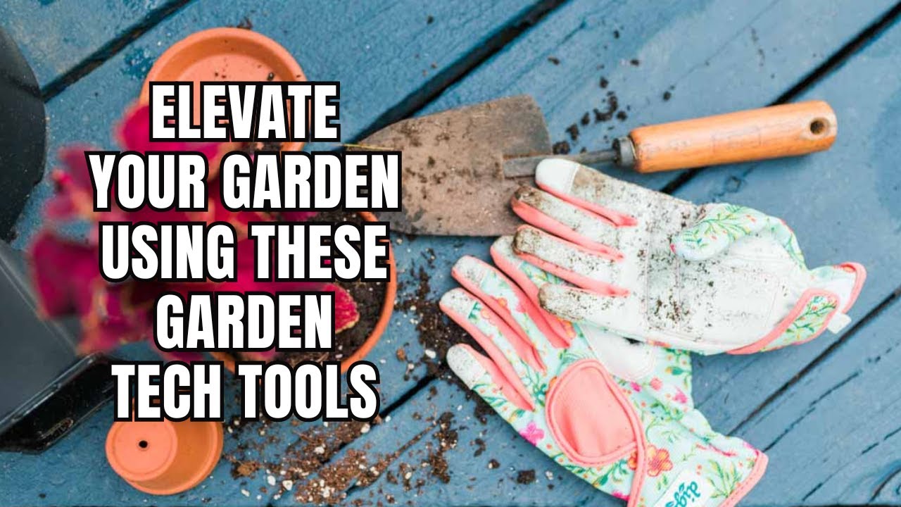 Elevate Your Garden using these Garden Tech Tools l MechMinds Hub - YouTube