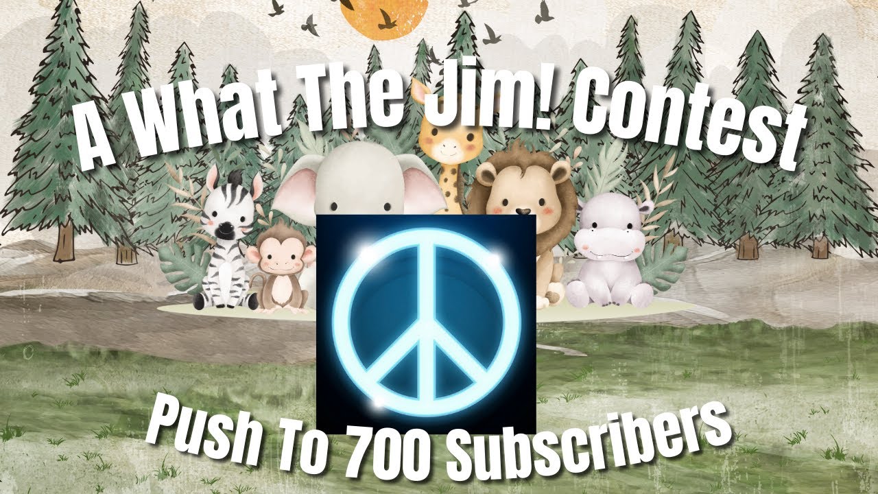 CONTEST ENTRY | Push to 700 for What The Jim! (Animal Themed) - YouTube