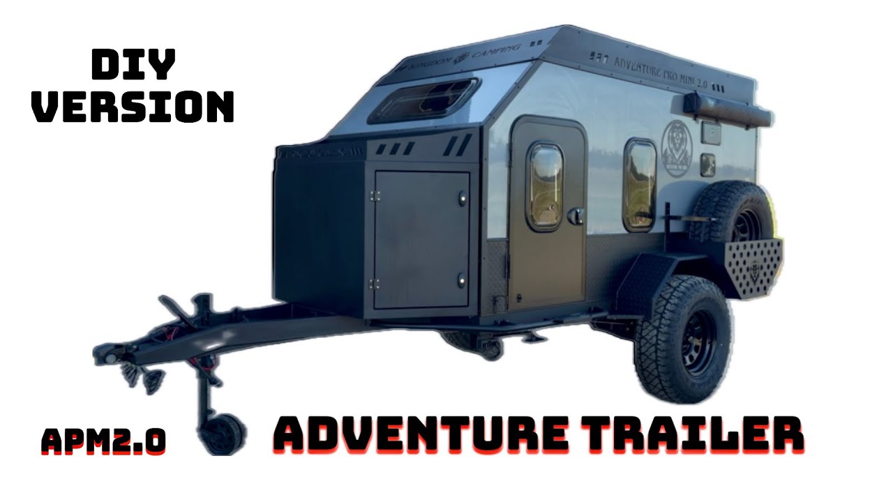 DIY ADVENTURE CAMPER TRAILER - YouTube