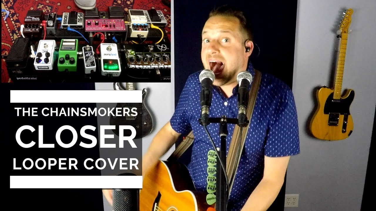 CLOSER 🔹The ChainSmokers 🔸 (Looper Cover) - YouTube