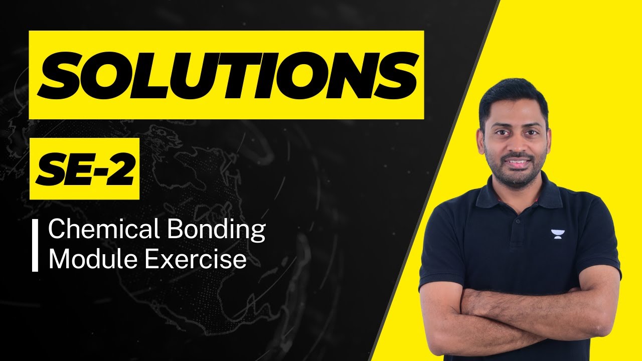 Module Solutions SE-2 | Chemical Bonding | IIT JEE | SS Sir | Kota ...
