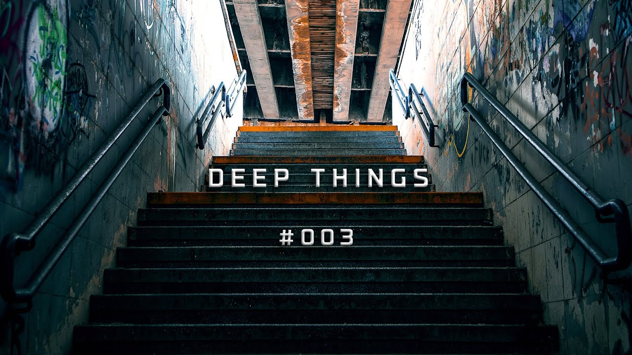 DEEP THINGS #003 - YouTube