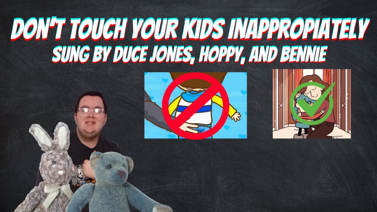 Duce Jones, Hoppy, and Bennie - Don't Touch Your Kids Inappropriately ...
