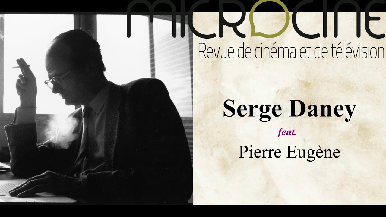 Serge Daney feat. Pierre Eugène - YouTube