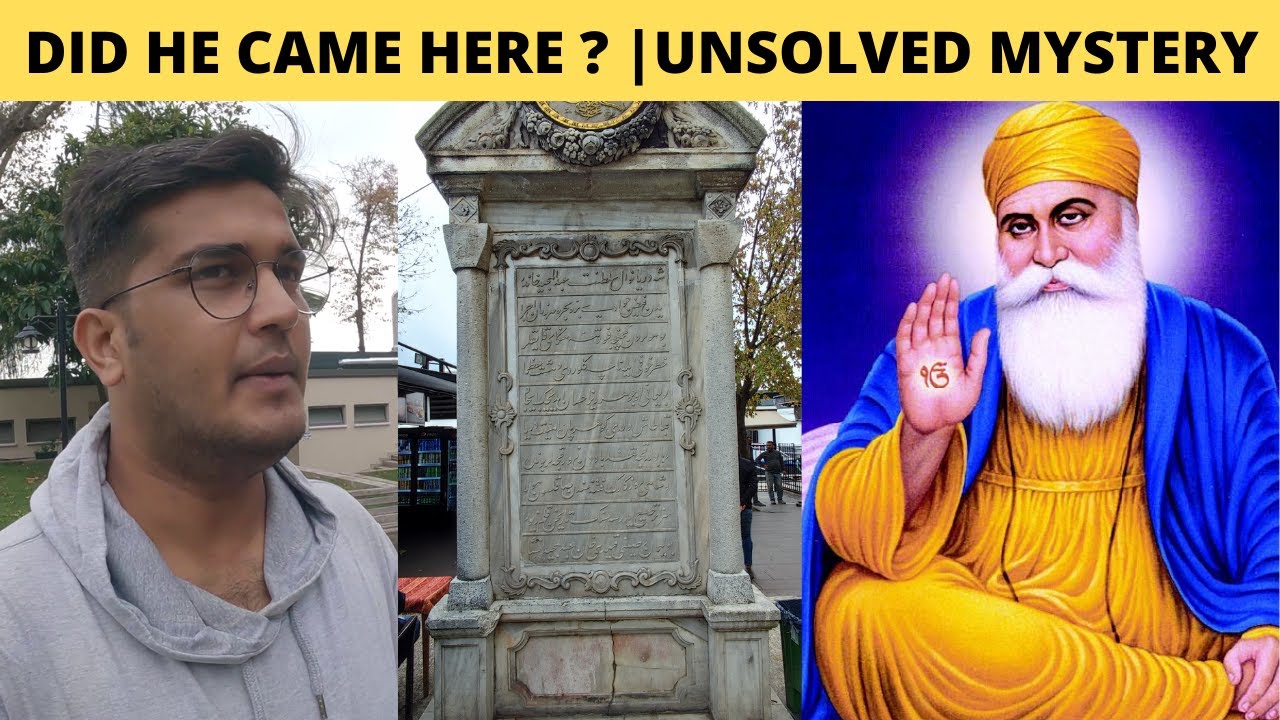 Finding Guru Nanak Dev Ji in Istanbul | Mystery Solved ? | Istanbul ...