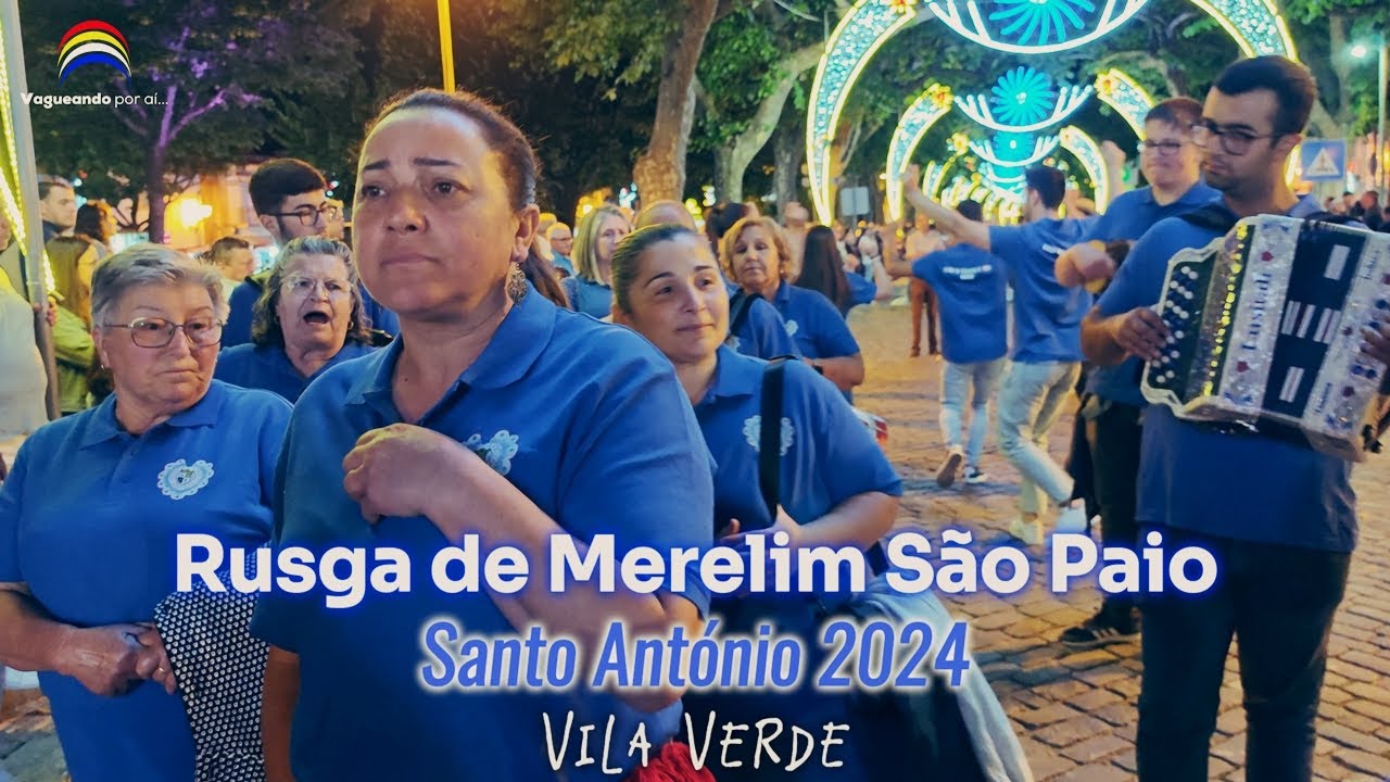 Rusga de Merelim São Paio - Rusgas - Santo António 2024 - Vila Verde ...