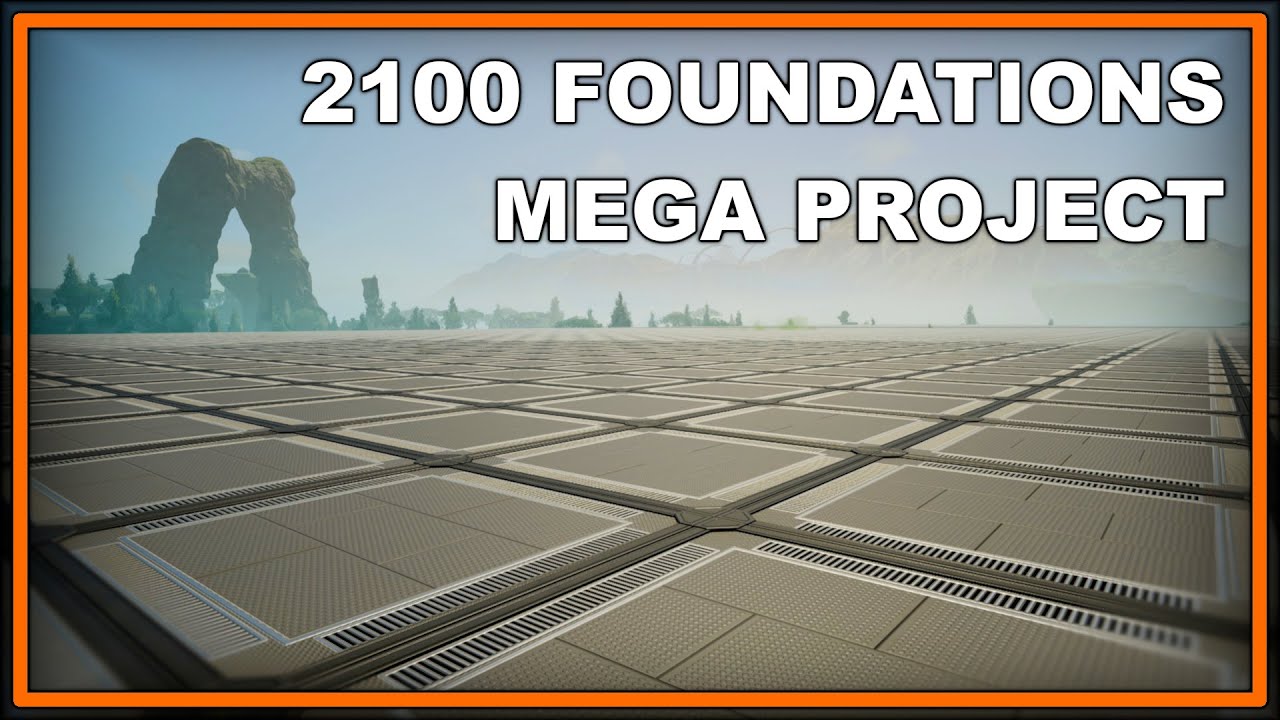 2100 Foundations Mega project in Satisfactory 1.0 - YouTube
