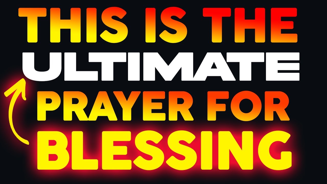 JESUS SAYS THIS IS THE ULTIMATE PRAYER FOR BLESSINGS | Great Miracle ...