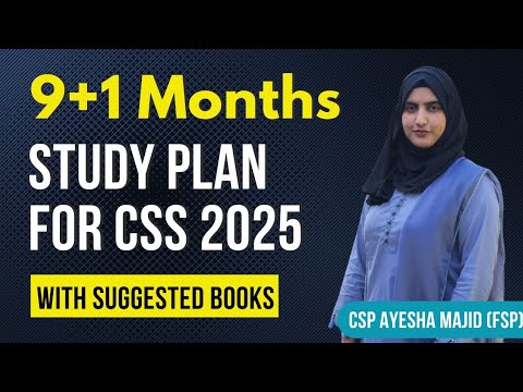 9+1 Months Study Plan for CSS 2025 | CSP Ayesha Majid | The Leaders CSS Academy #CSS #PMS - YouTube