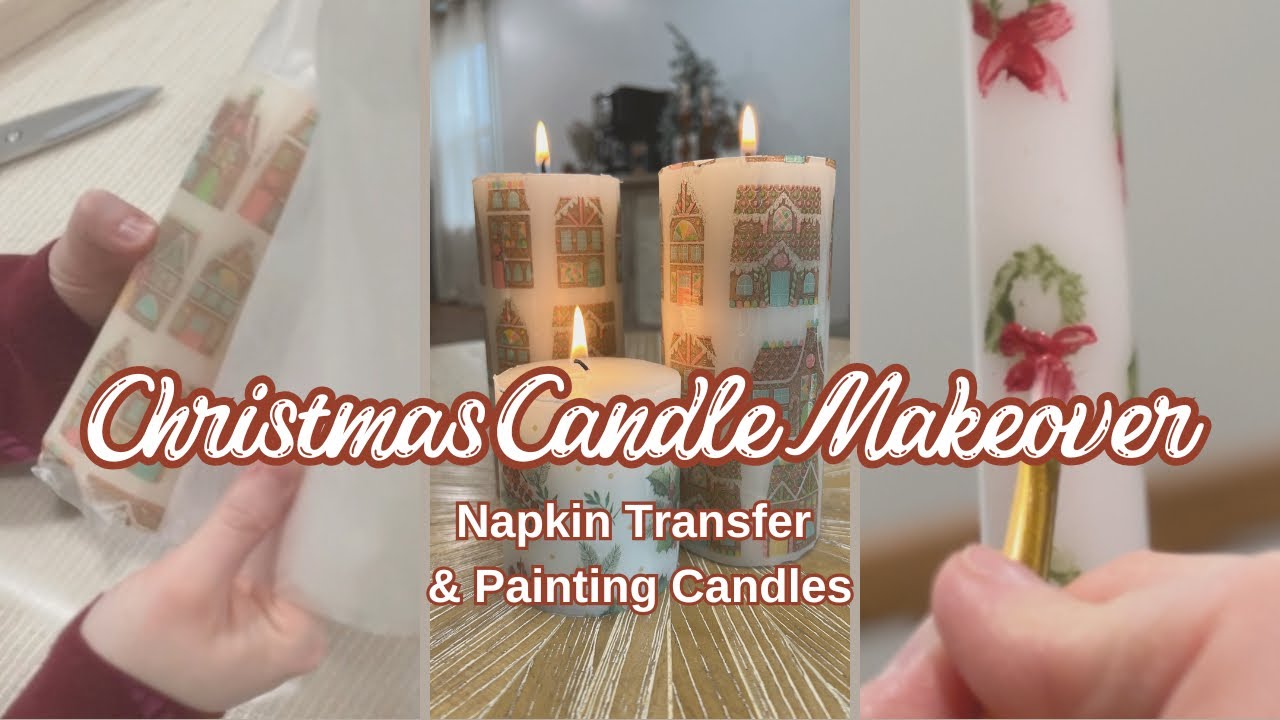 Christmas Candle Makeover | Napkin Transfer & Painting - YouTube