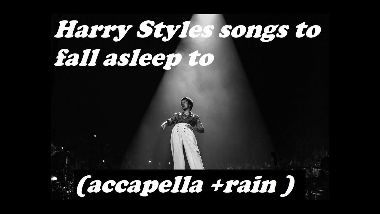 Harry Styles Songs To Fall Asleep To Empty Arena Acapella Rain harry-styles-songs-to-fall-asleep-to-empty-arena-acapella-rain