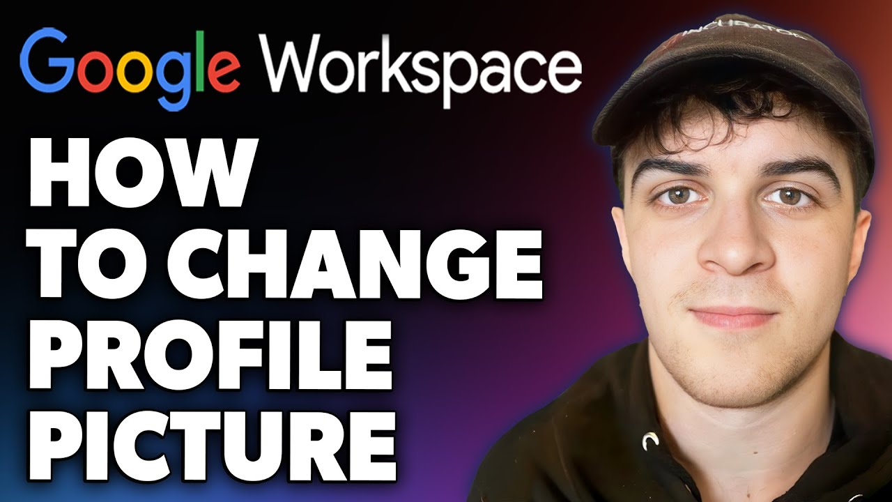 How to Change Google Workspace Profile Picture (Full 2024 Guide) - YouTube