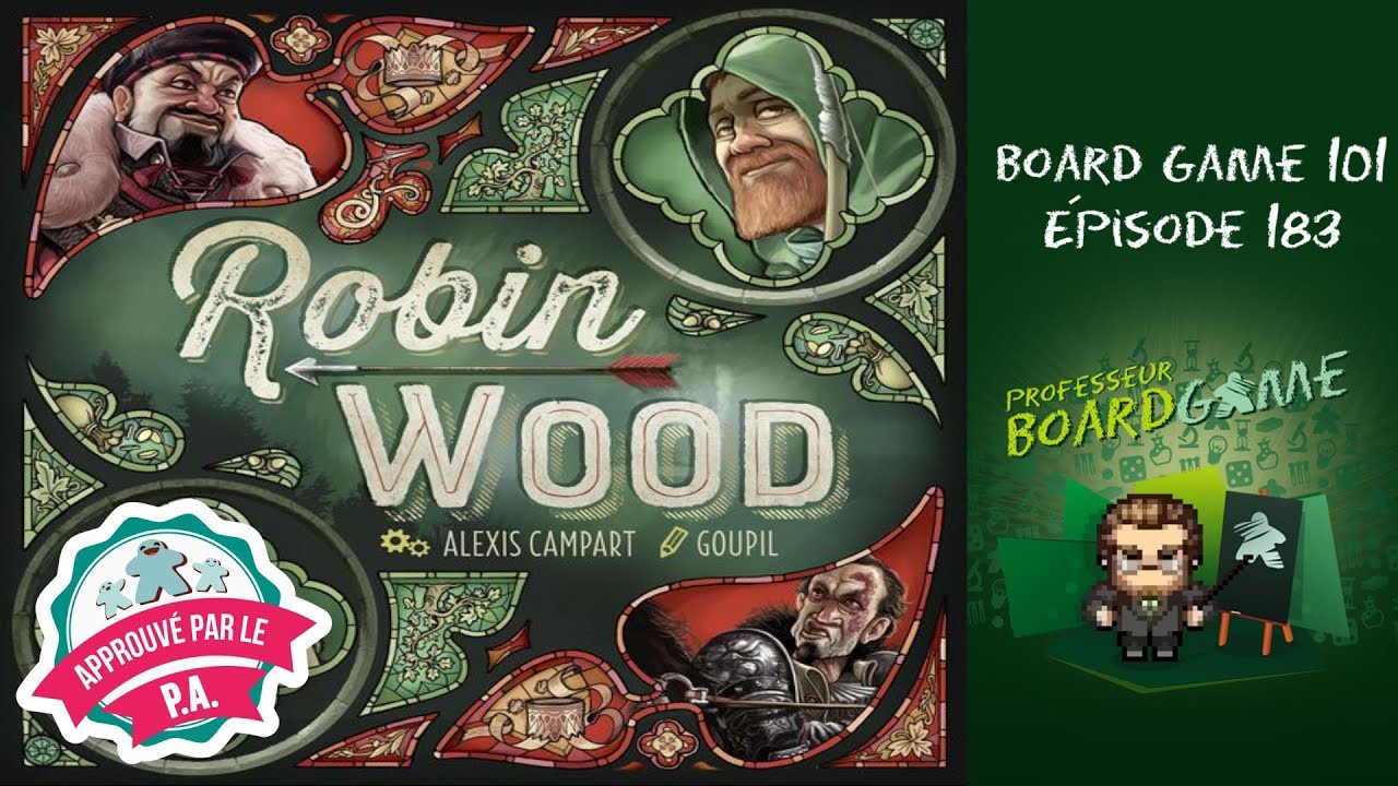 Board Game 101 (EP183) Robin Wood - Règles et critique - YouTube