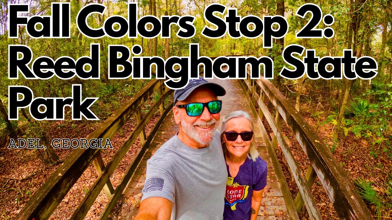 Fall Colors Trip, Stop 2: RVing Reed Bingham State Park - YouTube