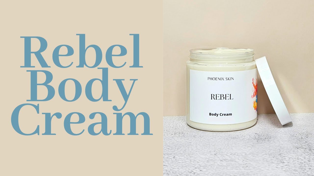 Rebel Body Cream | Day 73/365 - YouTube