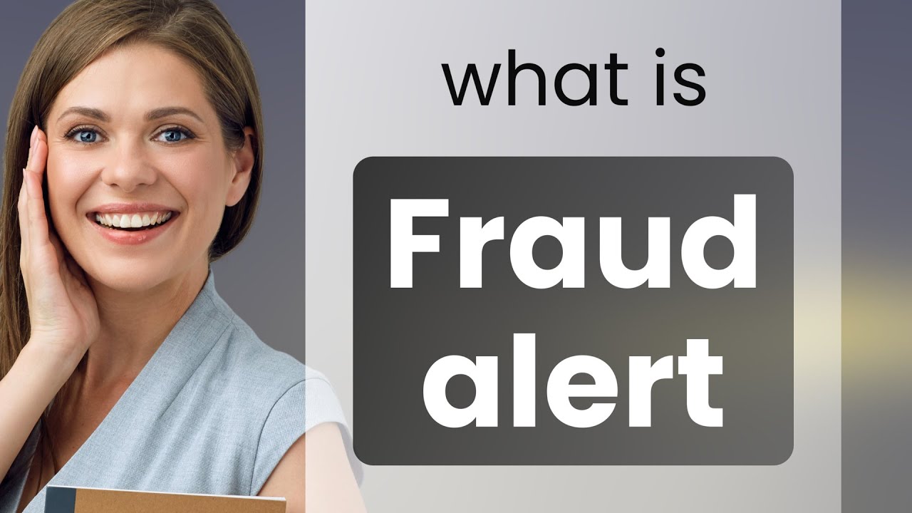 Understanding "Fraud Alert": A Guide for English Language Learners ...