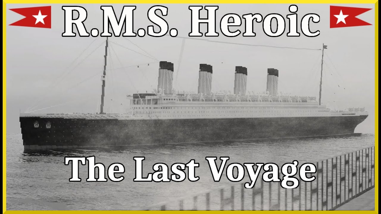 RMS Heroic - The last voyage of the mighty liner (Minecraft Ship) - YouTube