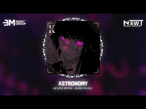 ASTRONOMI - KENZIO REMIX - NHẠC NỀN SIÊU CUỐN LEO RANK 2024