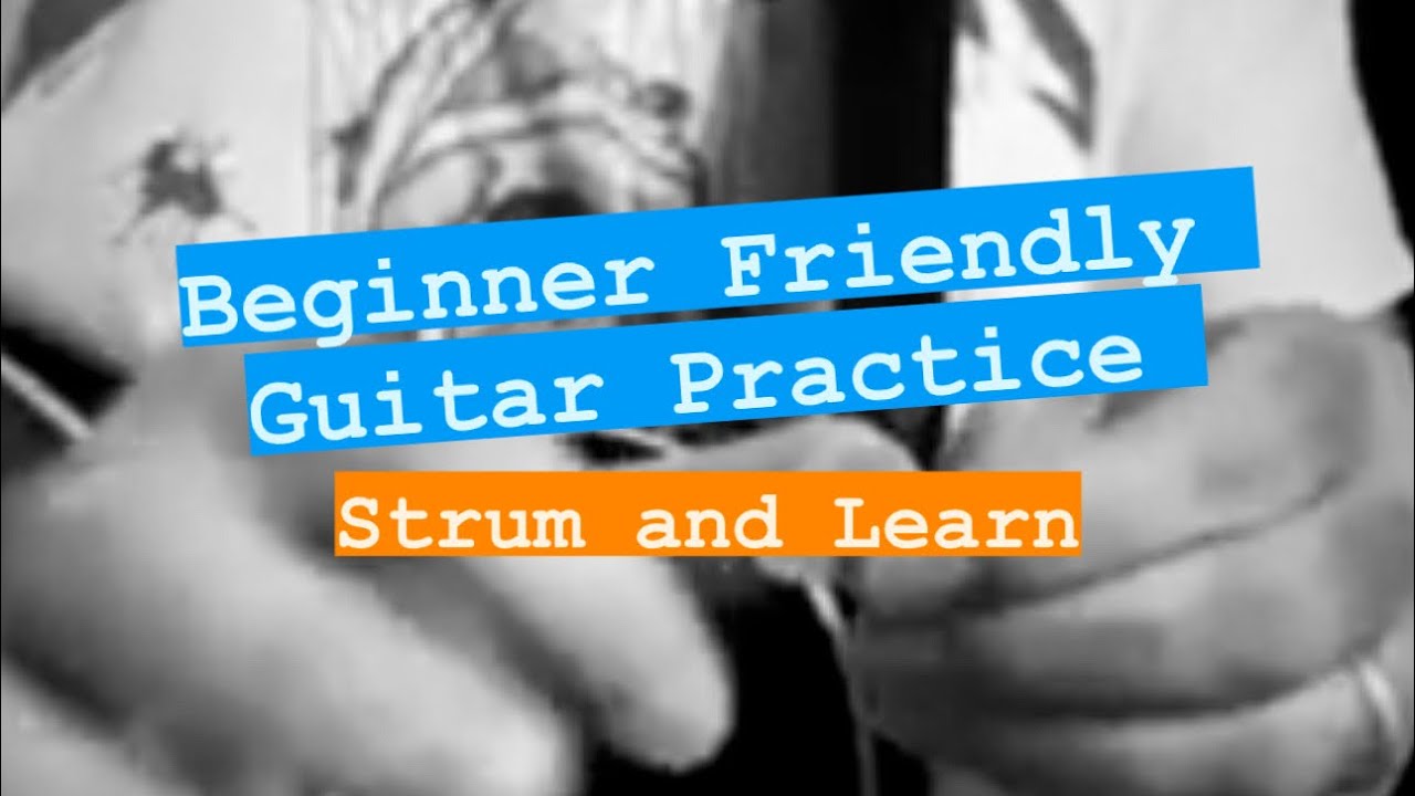 Strum and Learn: Beginner-Friendly Guitar Practice in 5 Minutes - YouTube