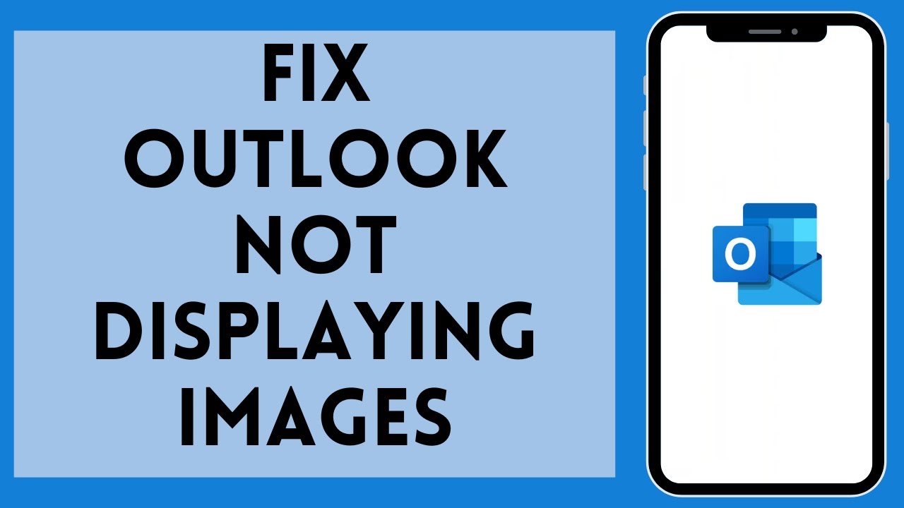 How To Fix Outlook Not Loading Images 2024 | Outlook Not Displaying ...