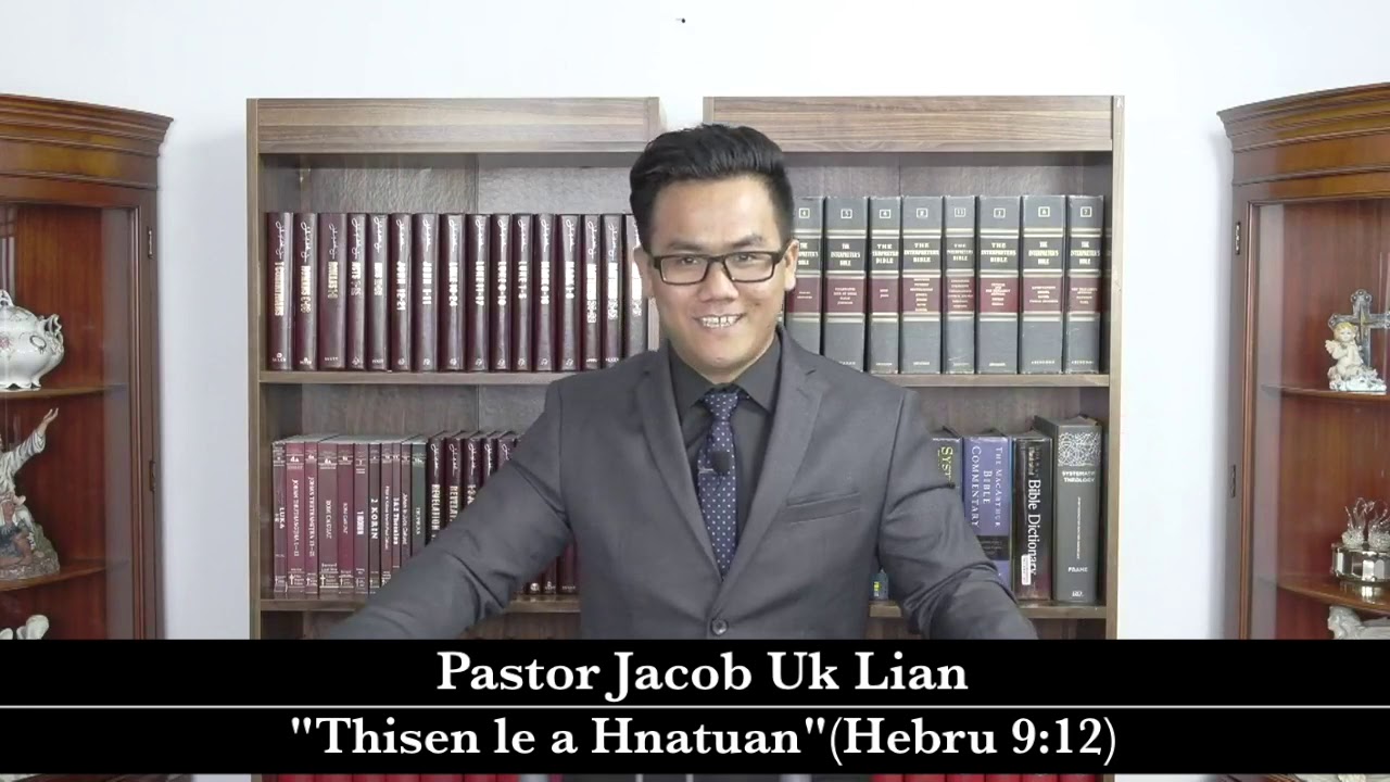 Thisen le a Hnatuan | Pastor Jacob Uk Lian - YouTube