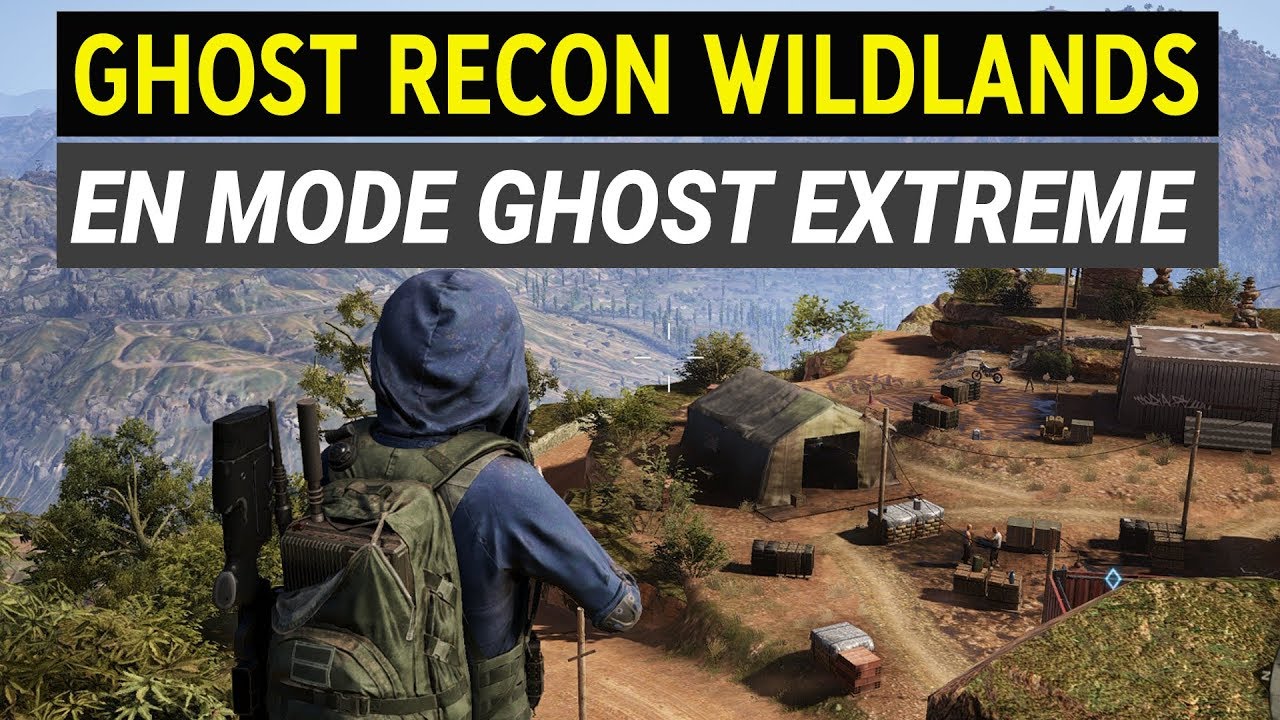 GHOST RECON WILDLANDS MODE GHOST EXTREME #1 - YouTube