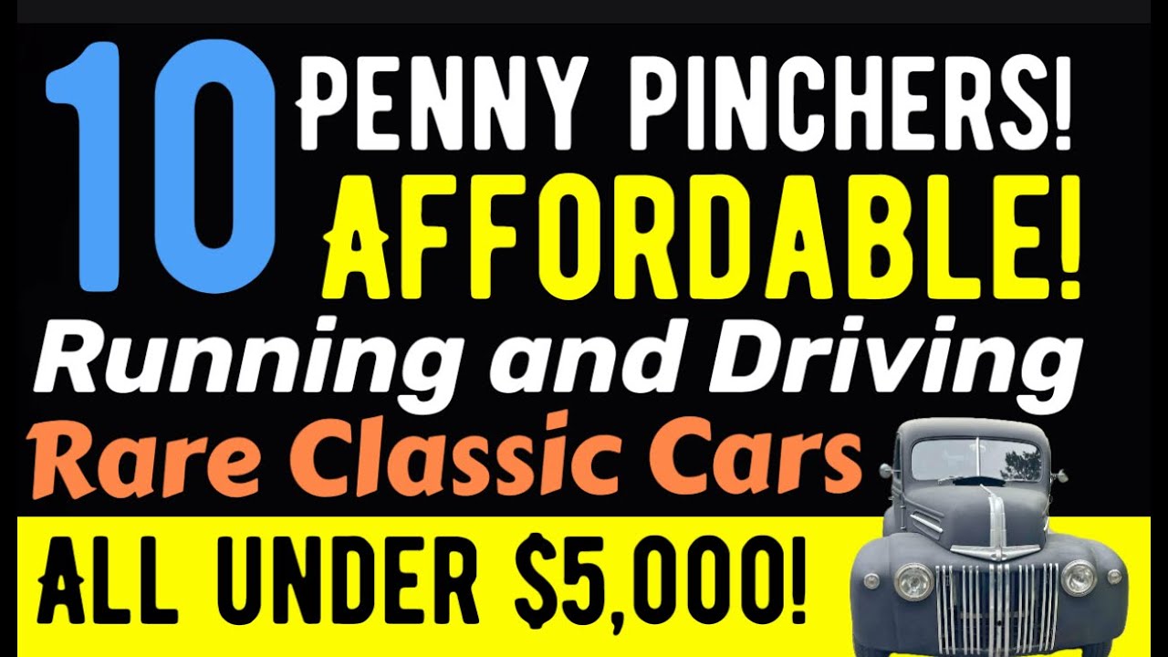 THESE ARE CHEAP! TEN CLASSIC CARS RUNNING AND DRIVING PROJECT CARS THAT ...