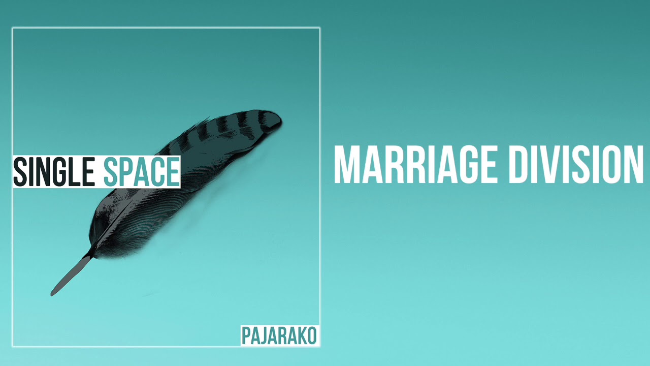 Marriage Division | Pajarako - YouTube