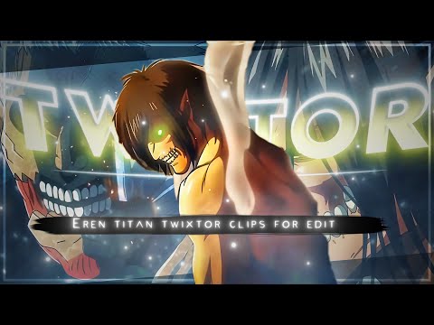 Eren Yeager Titan Form | Twixtor Clips⚔️ | 4K Ultra HD | AOT Final Season 🔥