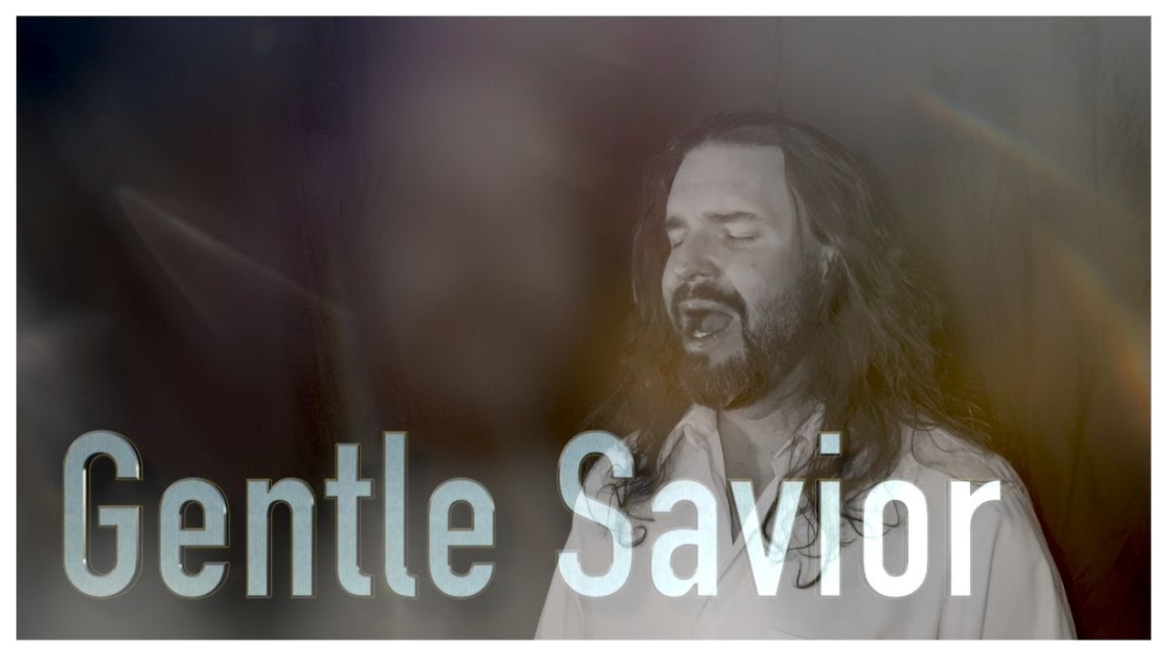 Gentle Savior - YouTube